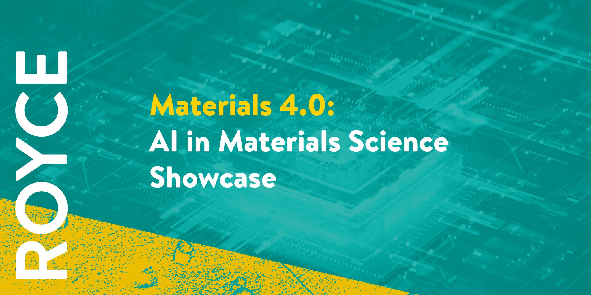 Materials 4.0: AI in Materials Science Showcase - Henry Royce Institute